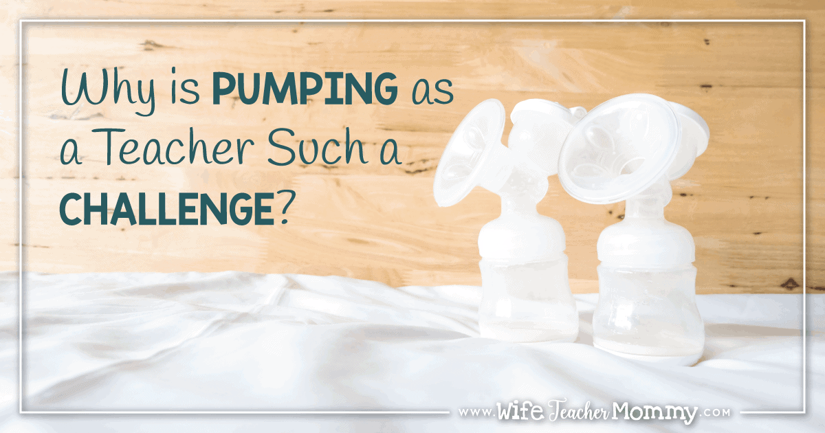 Why Is Pumping as a Teacher such a Challenge? Educate & Rejuvenate