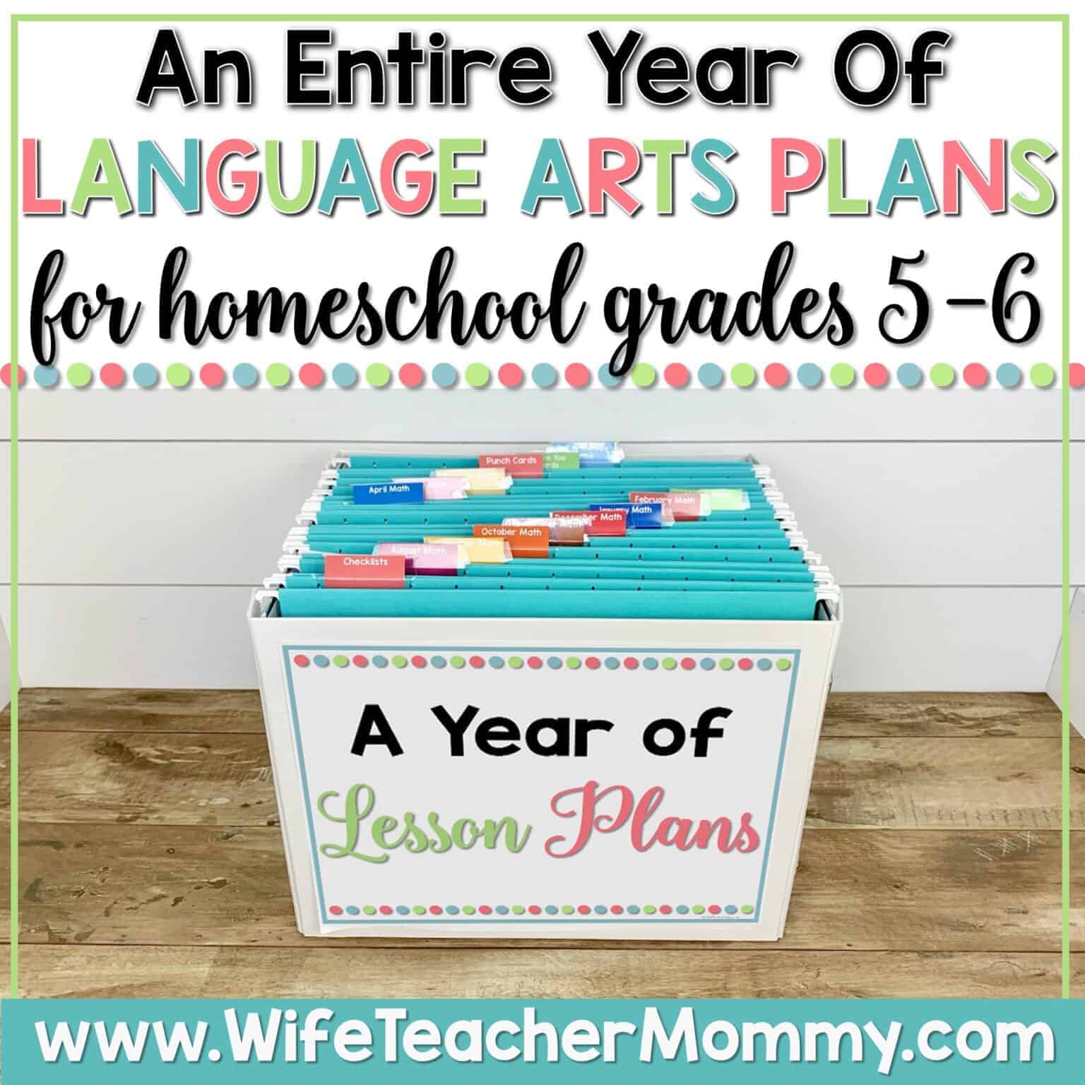 An Entire Year of Language Arts Homeschool Plans for 5th & 6th Grades ...