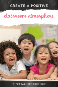 Creating a Positive Classroom Atmosphere: The Key to Successful ...